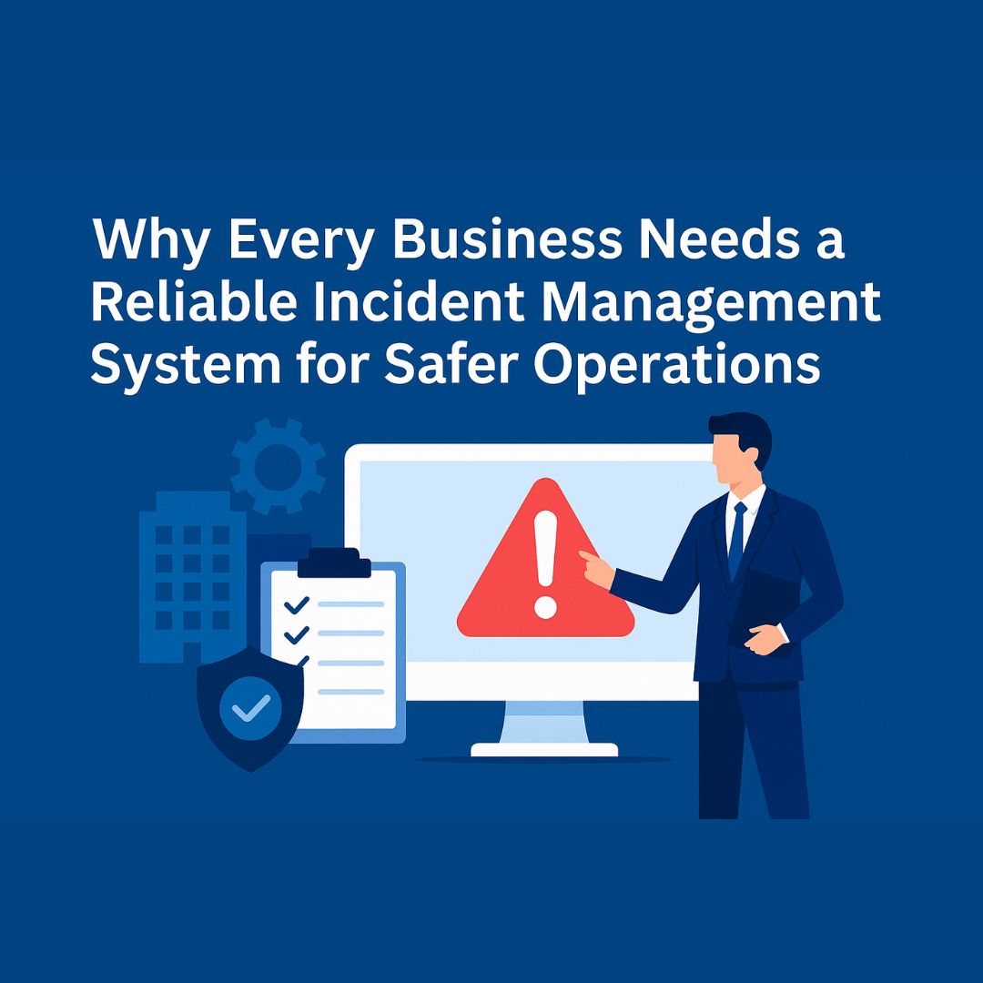 Why Every Business Needs a Reliable Incident Management System for ...
