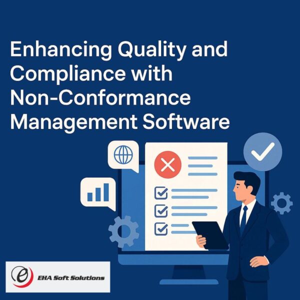 Enhancing Quality and Compliance with Non-Conformance Management Software